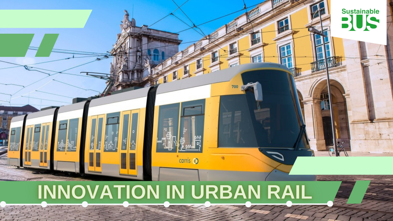 CAF's new generation of streetcars for Carris, Lisbon - Sustainable Bus